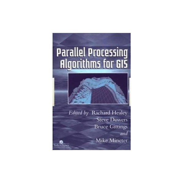 Parallel Processing Algorithms For GIS (inbunden, eng) | CDON
