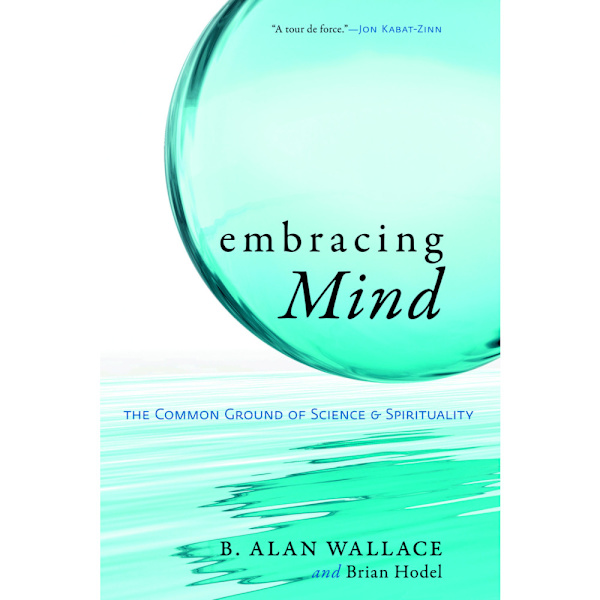 Embracing mind - the common ground of science and spirituality (pocket ...
