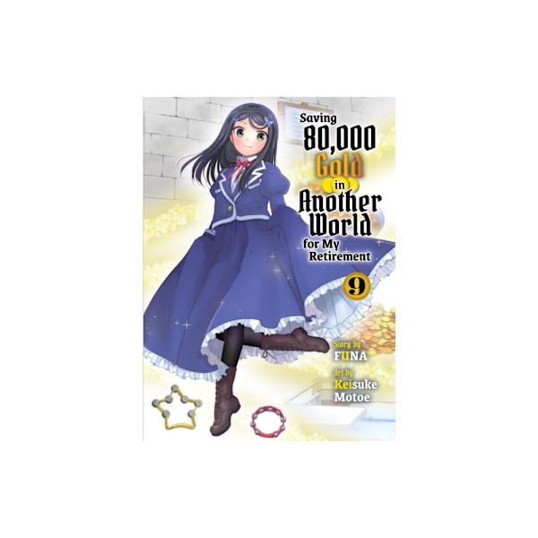 Saving 80,000 Gold in Another World for my Retirement 9 (light novel ...