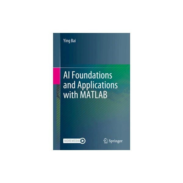 AI Foundations and Applications with MATLAB (häftad, eng) | CDON