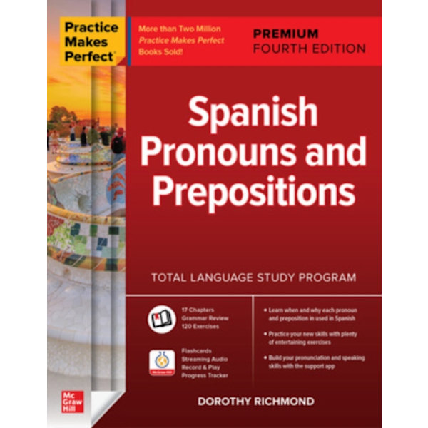Practice Makes Perfect: Spanish Pronouns and Prepositions, Premium ...