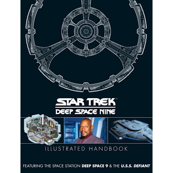 Star Trek: Deep Space 9 & The U.S.S Defiant Illustrated Handbook | CDON