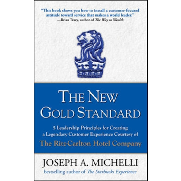 The New Gold Standard: 5 Leadership Principles for Creating a Legendary ...
