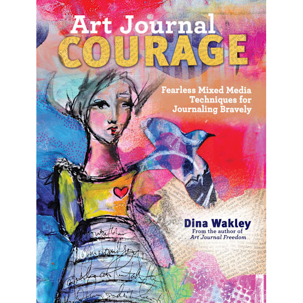 Art Journal Courage - Pelottomia sekatekniikoita päiväkirjan pitämiseen ...