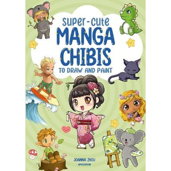 Super-Cute Manga Chibis to Draw and Paint (Kirja / Pokkari) | CDON