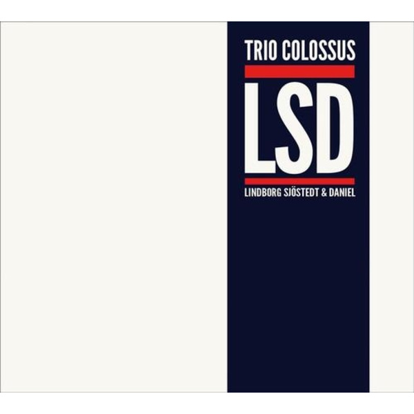 Lindborg Sjöstedt & Daniel: Trio Colossus | CDON
